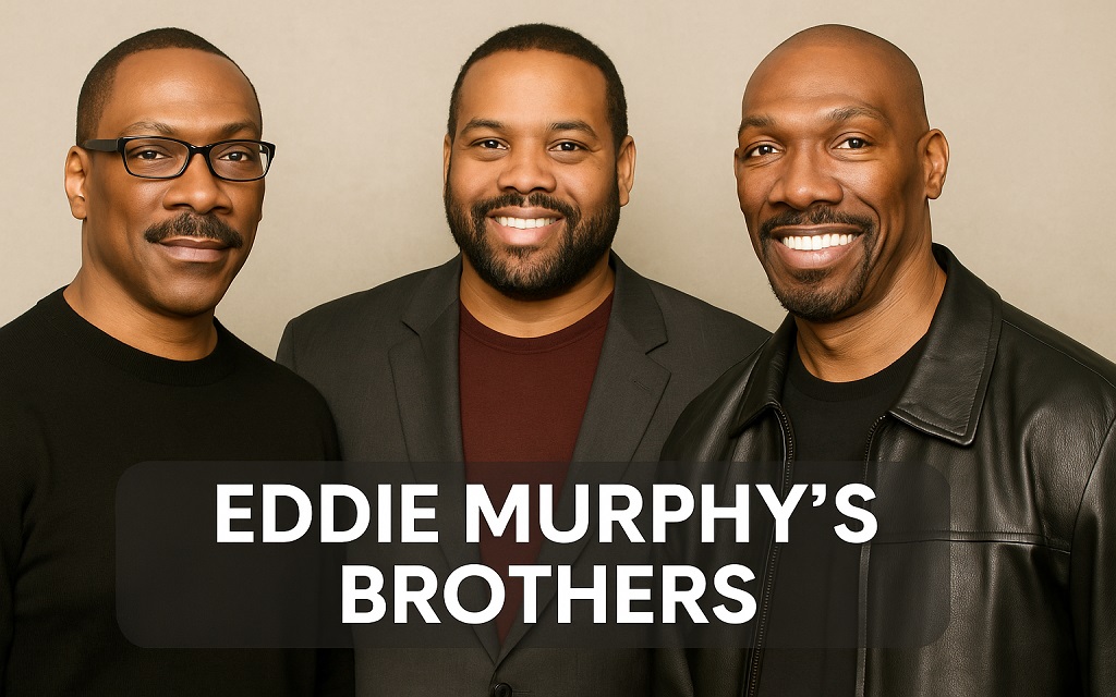 Eddie Murphy's Brothers: Who Are Eddie Brothers?